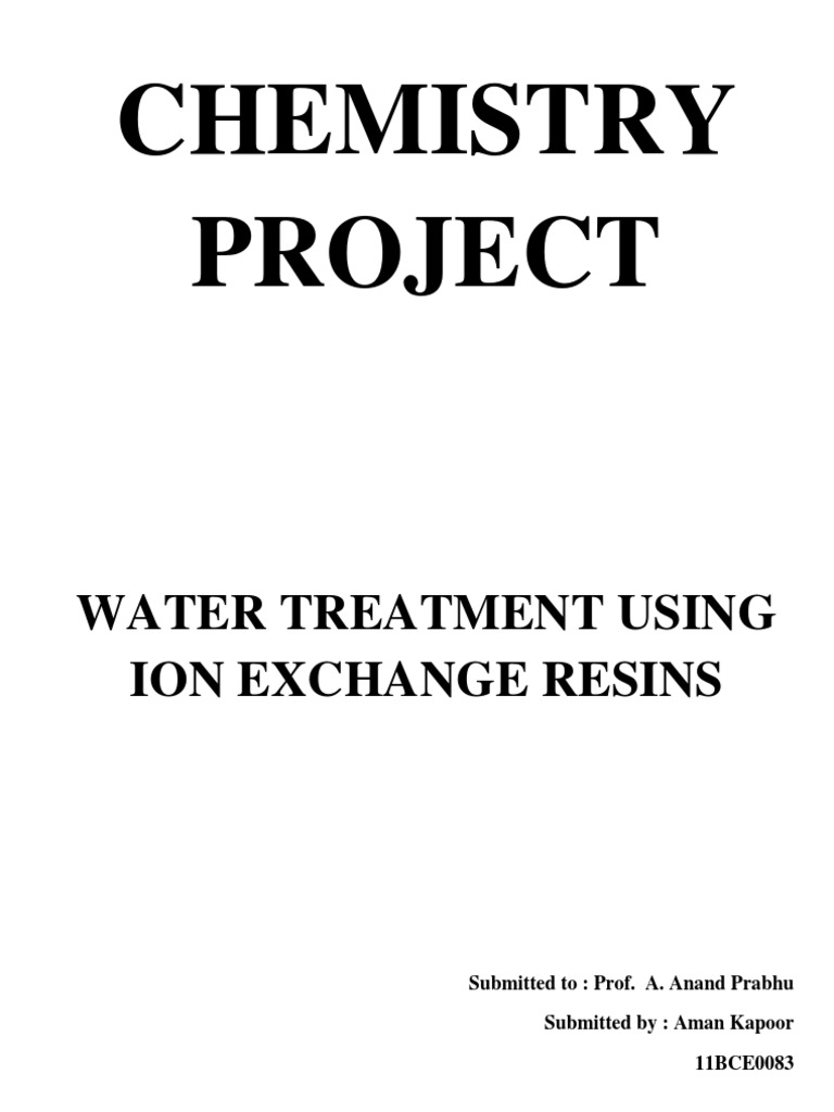 Chemistry Project: Water Treatment Using Ion Exchange Resins | PDF ...