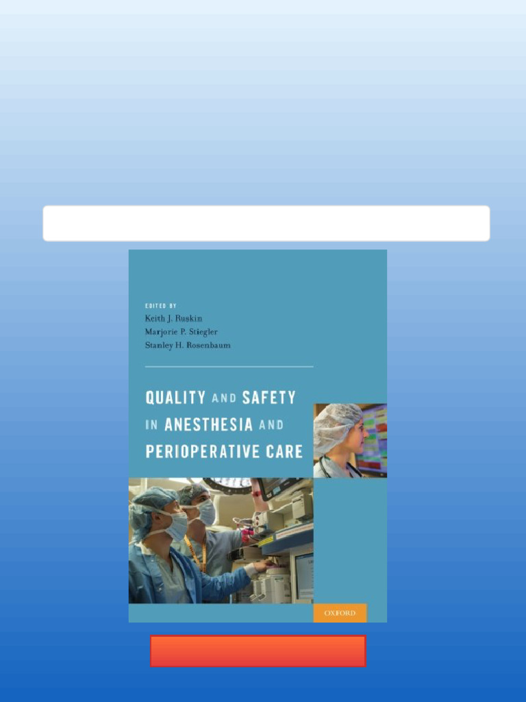Quality and Safety in Anesthesia and Perioperative Care 1st Edition Keith J. Ruskin Download ...