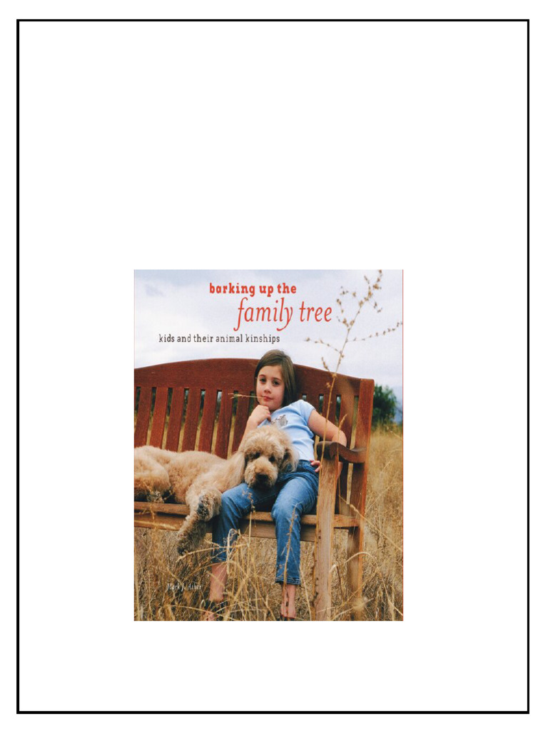 Barking Up The Family Tree Kids And Their Animal Kinships Mark J Asher Asher pdf download | PDF