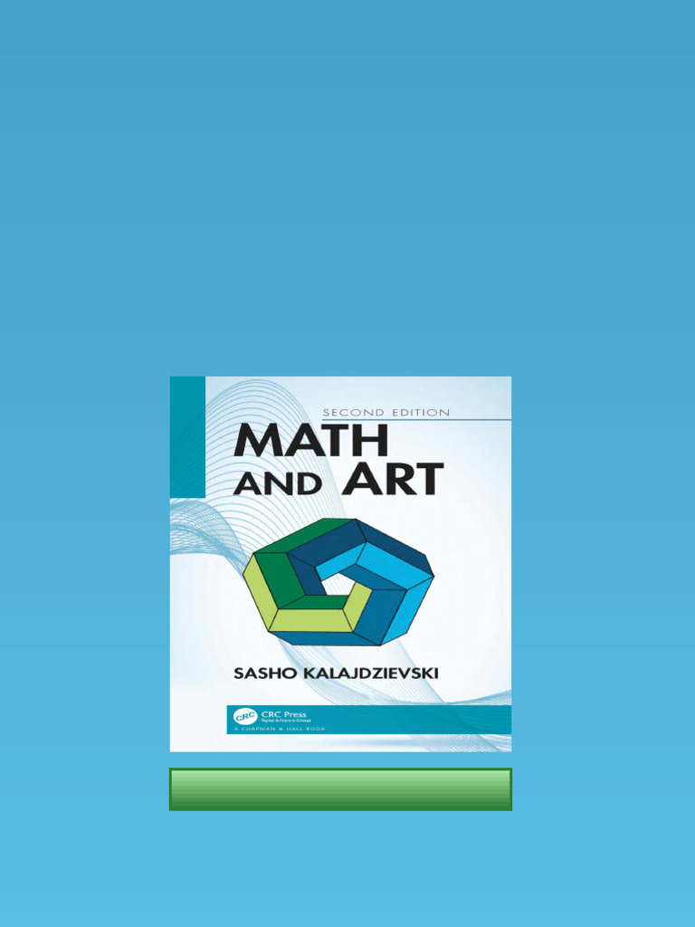 (Ebook) Math and Art: An Introduction to Visual Mathematics, 2nd Edition by Sasho Kalajdzievski ...