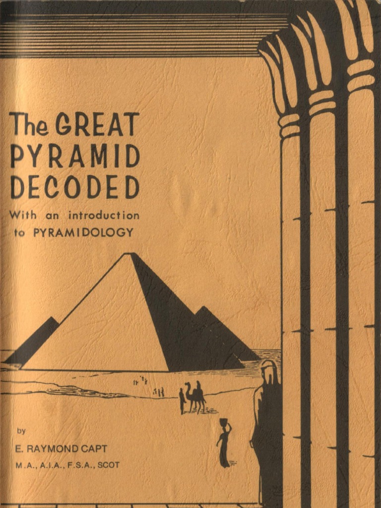 E Raymond Capt - The Great Pyramid Decoded Pyramidology