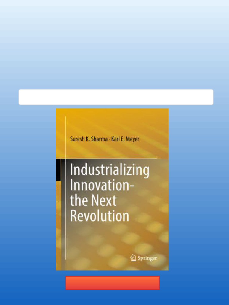 Industrializing Innovation The Next Revolution Suresh K. Sharma ...