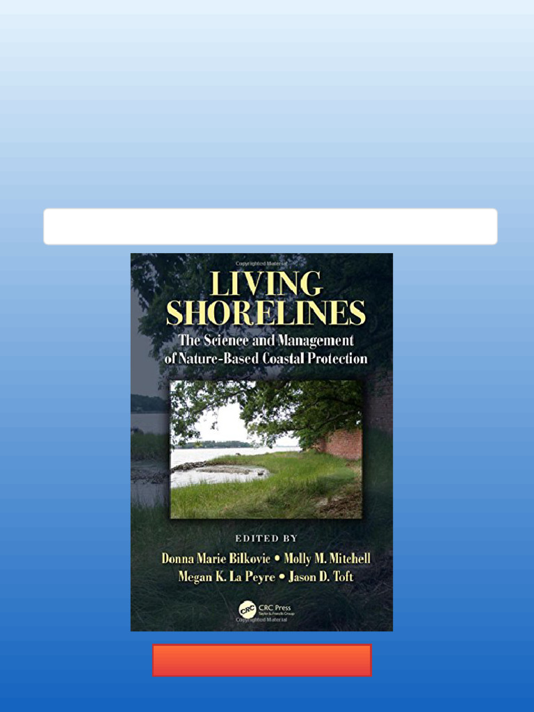 Living Shorelines The Science and Management of Nature Based Coastal ...