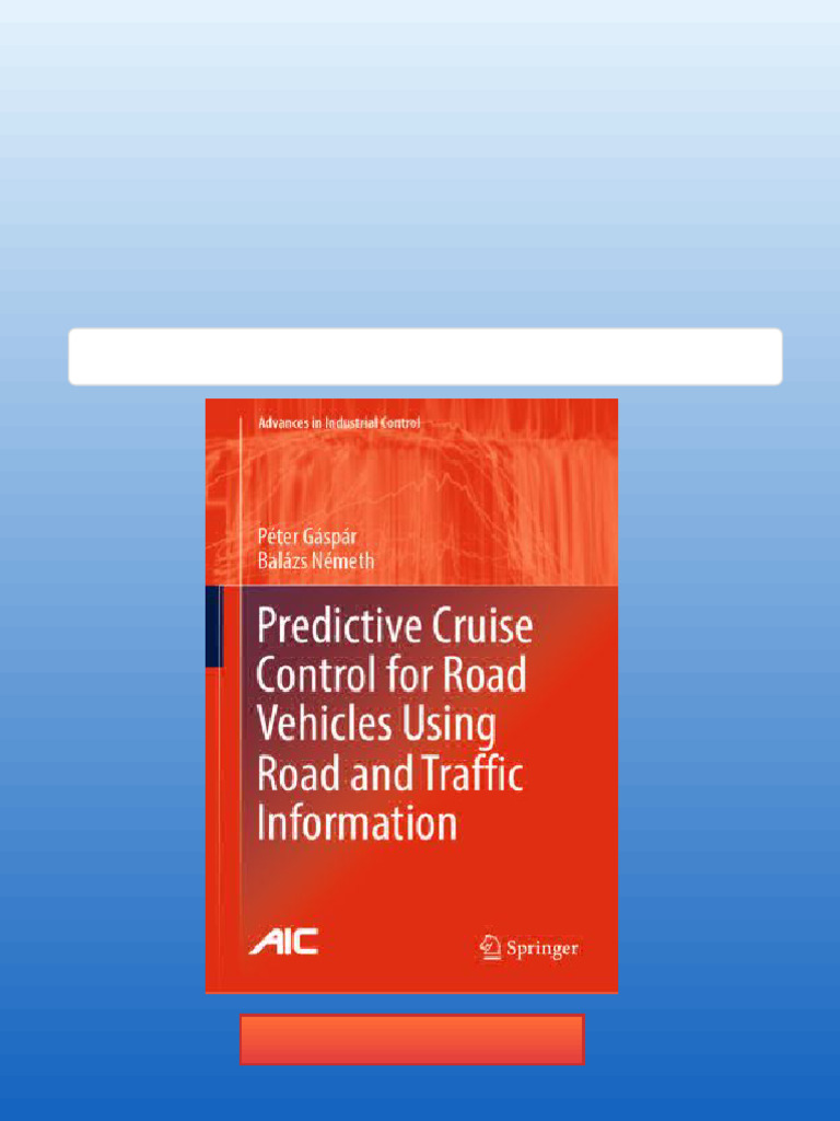 Predictive Cruise Control For Road Vehicles Using Road and Traffic Information Péter Gáspár PDF ...