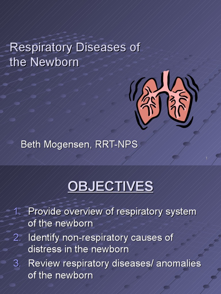 Newborn Respiratory Diseases Overview | PDF | Lung | Respiratory System