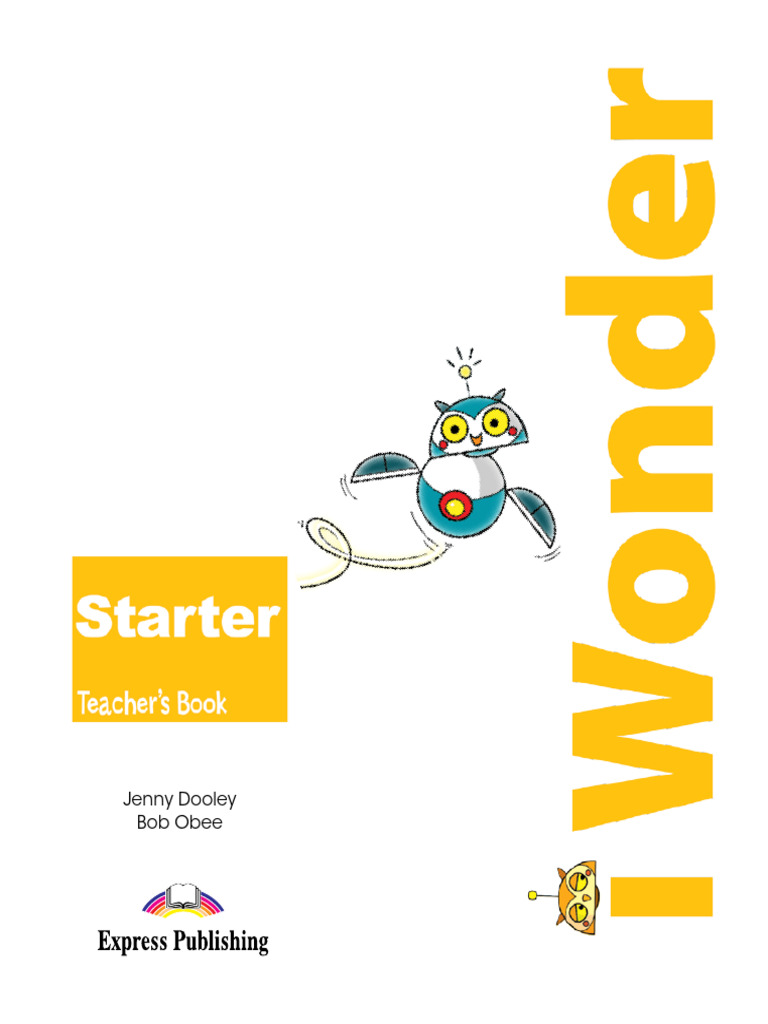 1 Iwonder Starter TB Part1 | PDF | Teachers | Learning