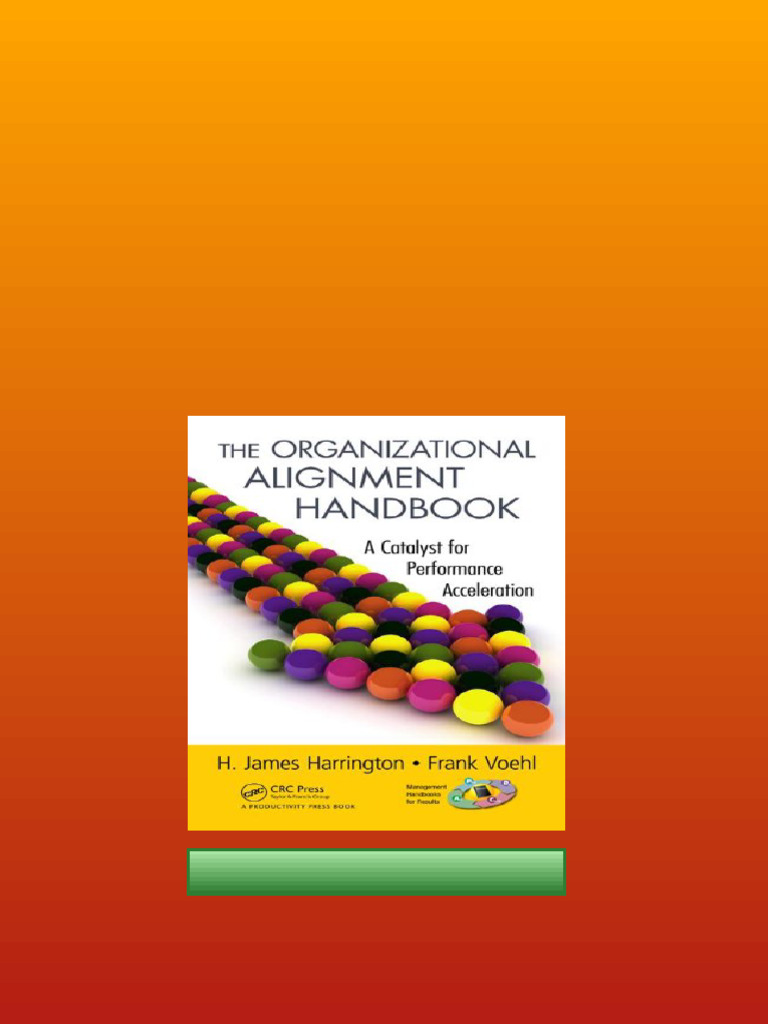 The Organizational Alignment Handbook A Catalyst For Performance ...