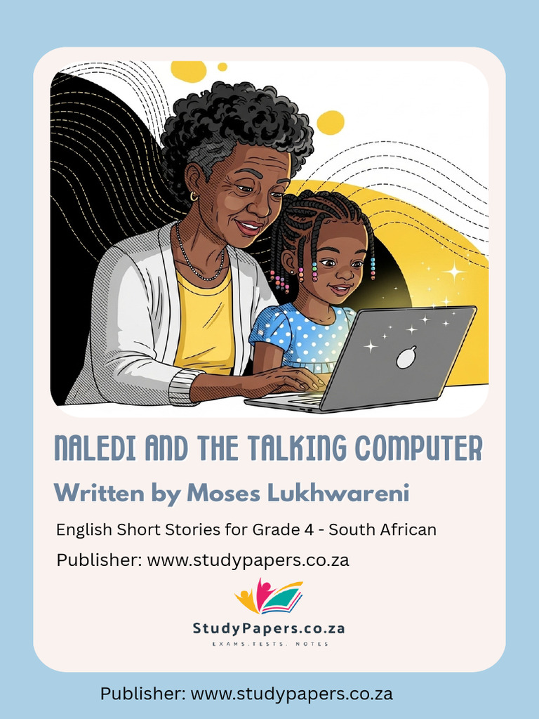 Naledi and The Talking Computer Grade 4 South African Short Story For ...