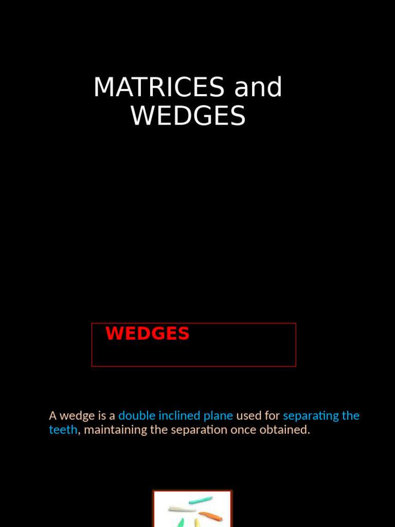 Dental Wedges and Matrices Overview | PDF | Dental Anatomy | Dental ...