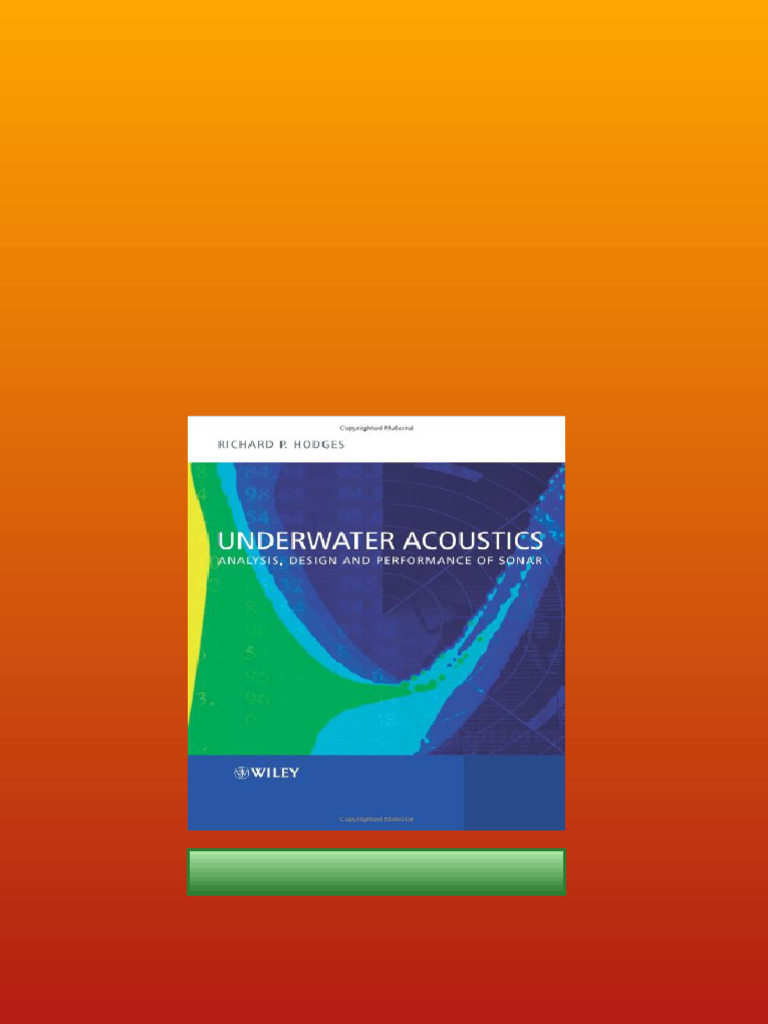 Underwater Acoustics Analysis Design and Performance of Sonar 2nd Edition Richard P. Hodges PDF ...