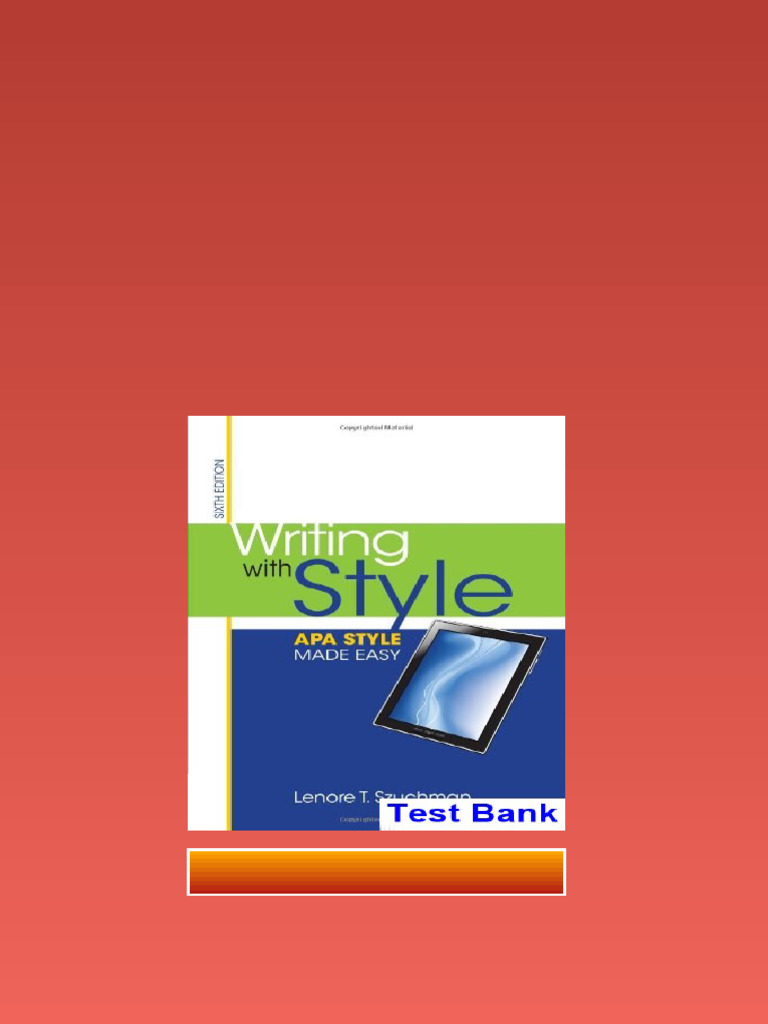 Writing With Style APA Style Made Easy 6th Edition Szuchman Test Bank ...