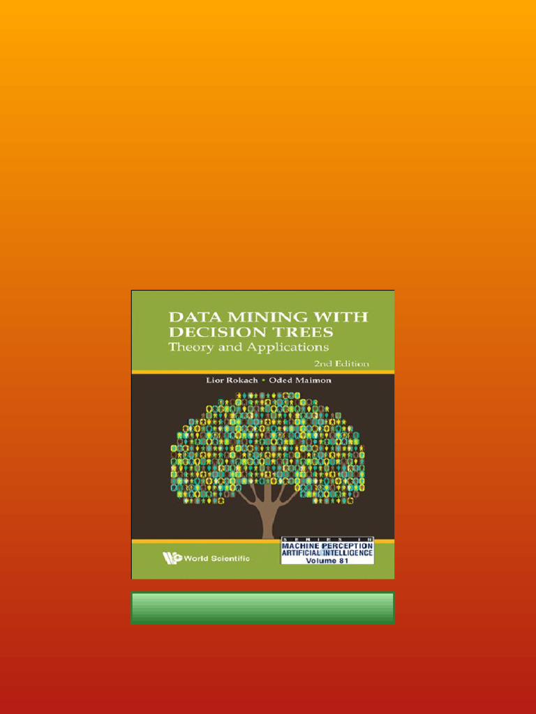 Data Mining With Decision Trees Theory and Applications 2nd Edition Lior Rokach Updated 2025 ...