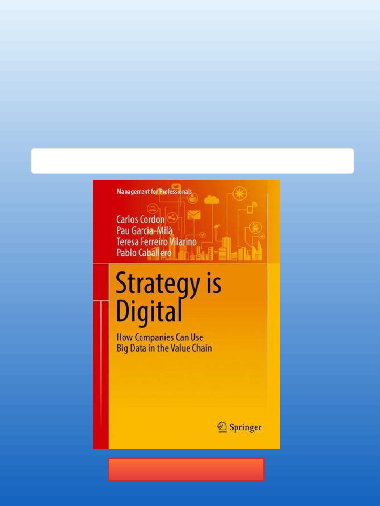 Strategy Is Digital How Companies Can Use Big Data in The Value Chain ...