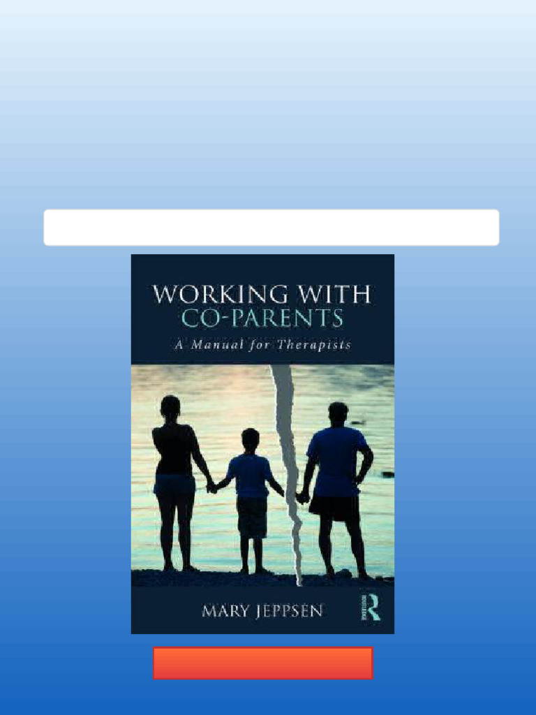 Working With Co Parents A Manual For Therapists Mary Jeppsen PDF ...