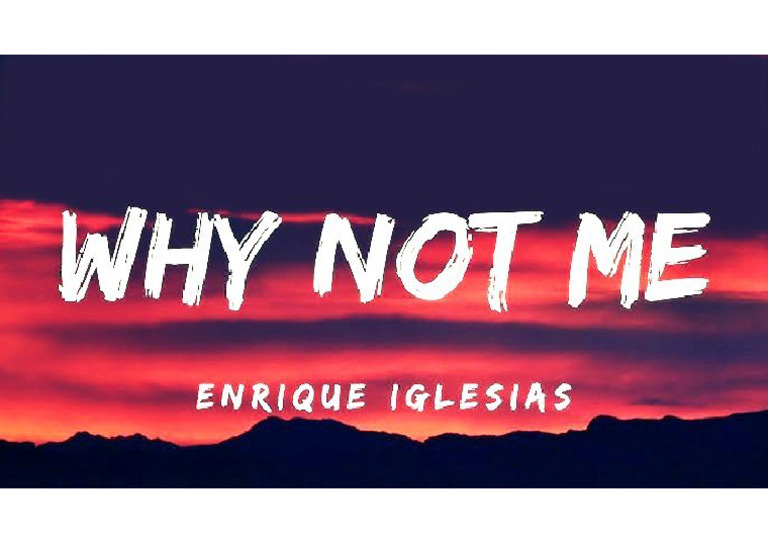 Why Not Me | PDF