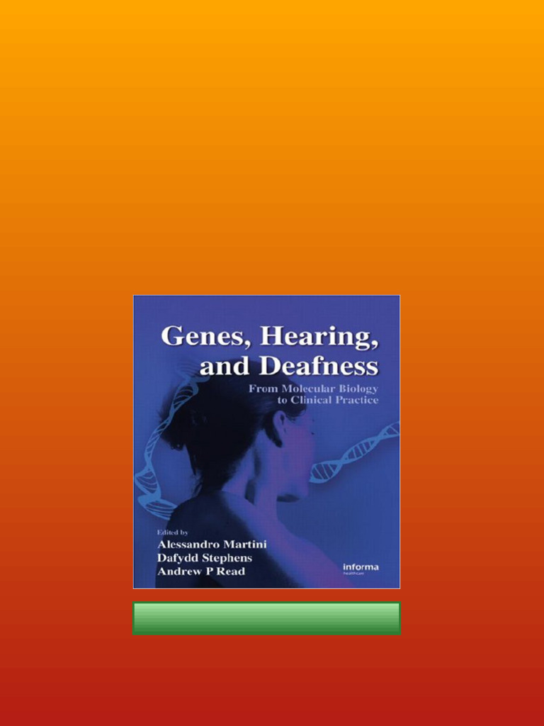 Genes Hearing and Deafness From Molecular Biology To Clinical Practice 1st Edition Alessandro ...