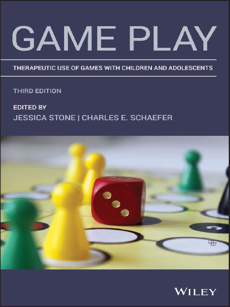 Game Play: Therapeutic Use of Games with Children and Adolescents (3rd ...