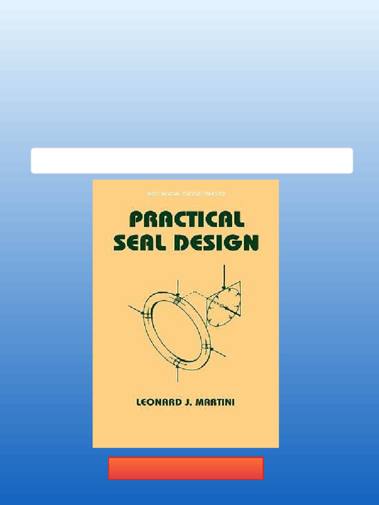 Practical Seal Design First Edition Leonard J. Martini Download | PDF ...