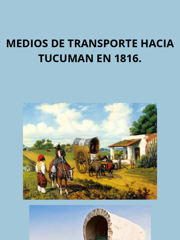 Medios de Transporte Hacia Tucuman en 1816. | PDF