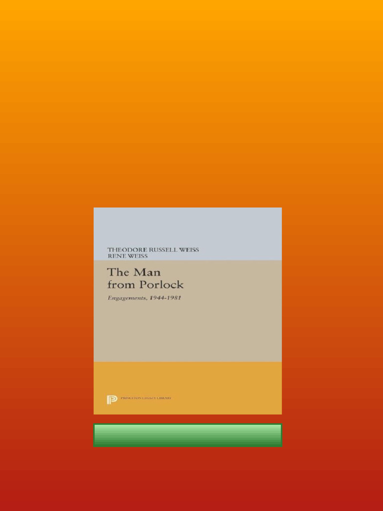 The Man From Porlock Engagements 1944 1981 Theodore Russell Weiss ...