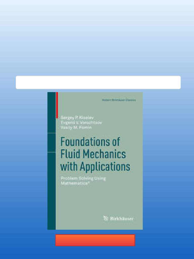 Foundations of Fluid Mechanics with Applications Problem Solving Using Mathematica 1st Edition ...