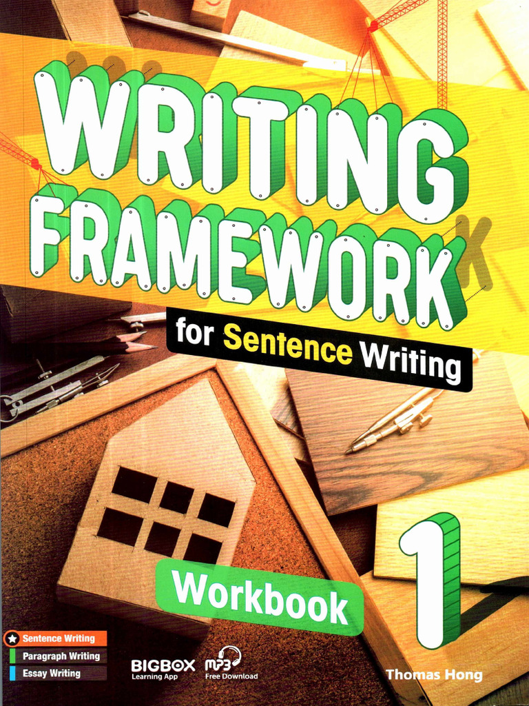Writing Framework For Sentence Writing 1 Workbook | PDF