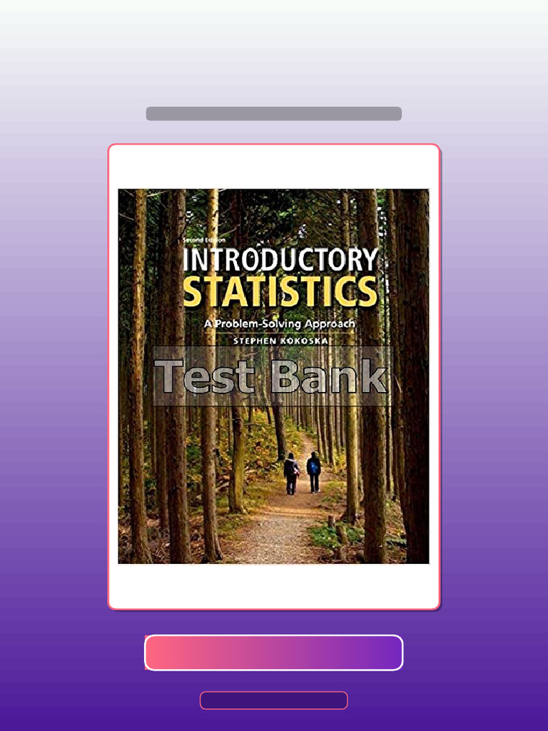 Introductory Statistics a Problem Solving Approach 2nd Edition Kokoska ...