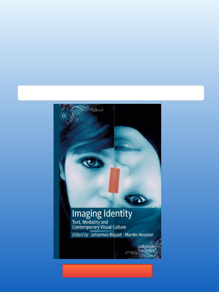 Imaging Identity: Text, Mediality and Contemporary Visual Culture ...