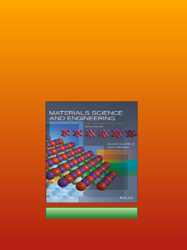 Materials Science and Engineering An Introduction 10th Edition. Edition William D. Callister ...