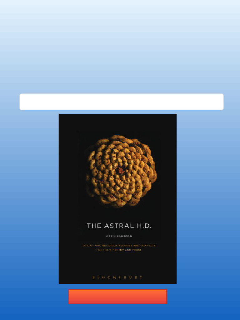The Astral H D Occult and Religious Sources and Contexts For H D S ...