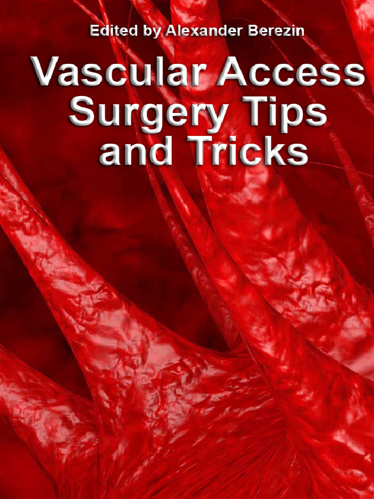 Vascular Access Surgery - Tips and Tricks | PDF | Heart Valve | Vein