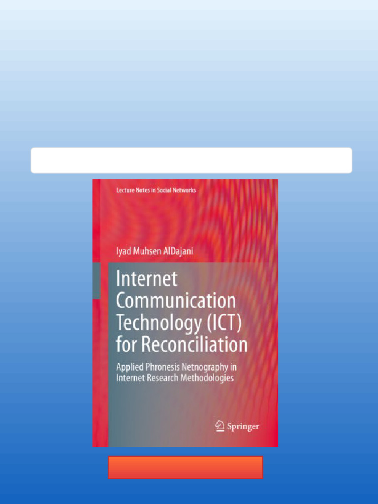 Internet Communication Technology ICT For Reconciliation Applied Phronesis Netnography in ...
