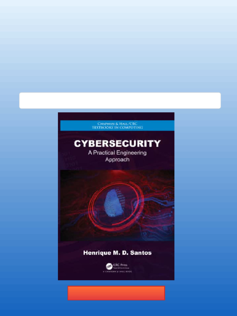 Cybersecurity A Practical Engineering Approach Chapman Hall CRC ...