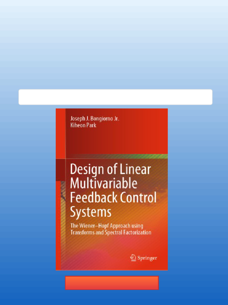 Design of Linear Multivariable Feedback Control Systems The Wiener Hopf Approach Using ...