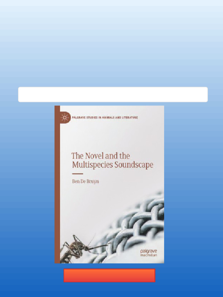 The Novel and The Multispecies Soundscape Ben de Bruyn Downloadable ...