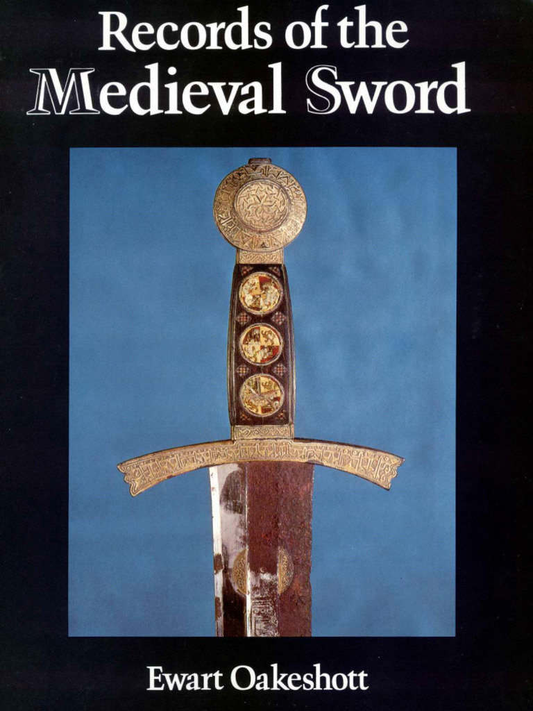 Records of The Medieval Sword - Ewart Oakeshott - 2007 - The Boydell ...
