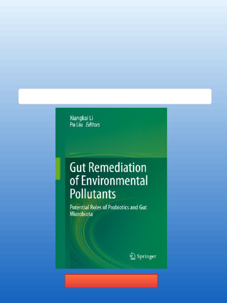 Gut Remediation of Environmental Pollutants Potential Roles of ...