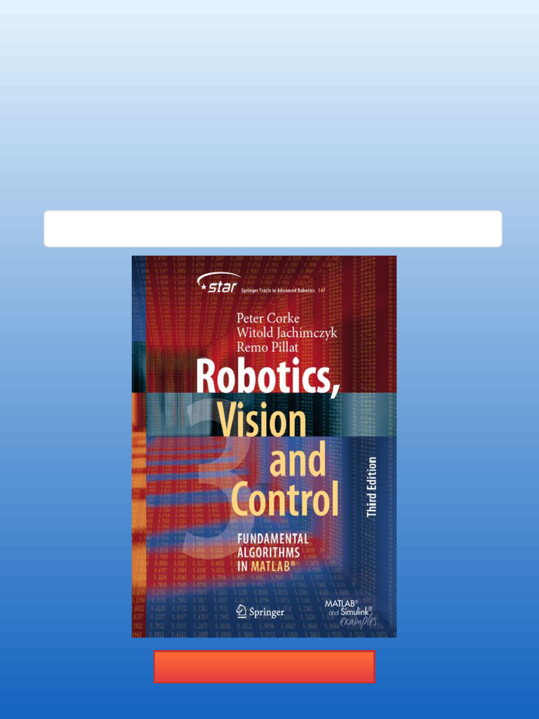 Robotics Vision and Control Fundamental Algorithms in MATLAB 3rd Peter Corke Complete Edition ...