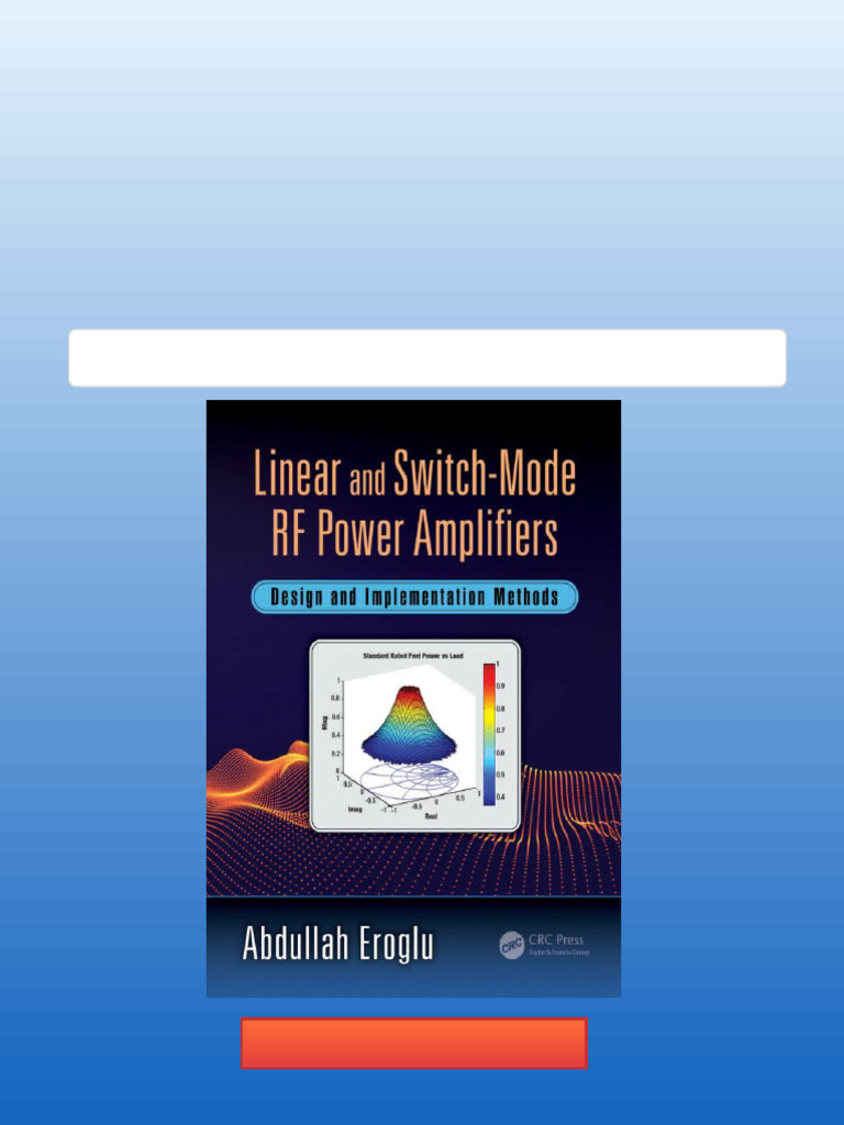 Linear and Switch-Mode RF Power Amplifiers: Design and Implementation ...