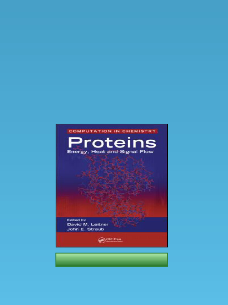 (Ebook) Proteins: Energy, Heat and Signal Flow (Computation in Chemistry) by David M. Leitner ...