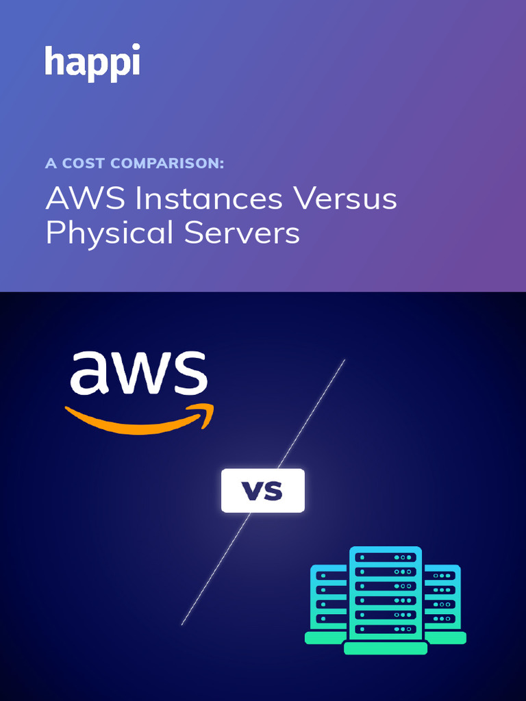 Aws Instances Versus Physical Servers | PDF | Amazon Web Services ...