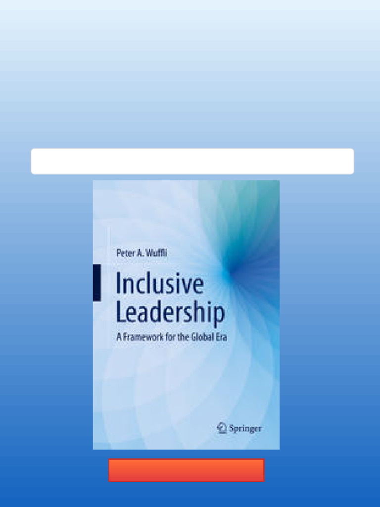 Inclusive Leadership: A Framework For The Global Era 1st Edition Peter ...