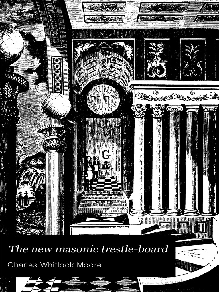 Charles Whitlock Moore - The New Masonic Trestle-Board | PDF