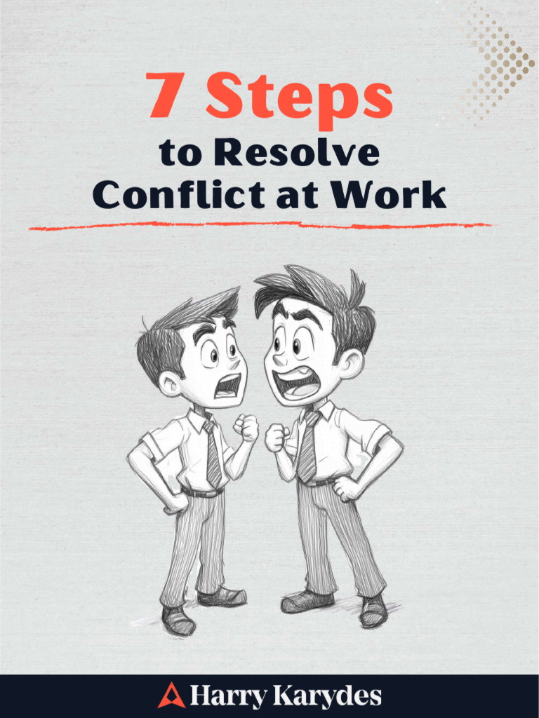 7 Steps To Resolve Conflict at Work | PDF