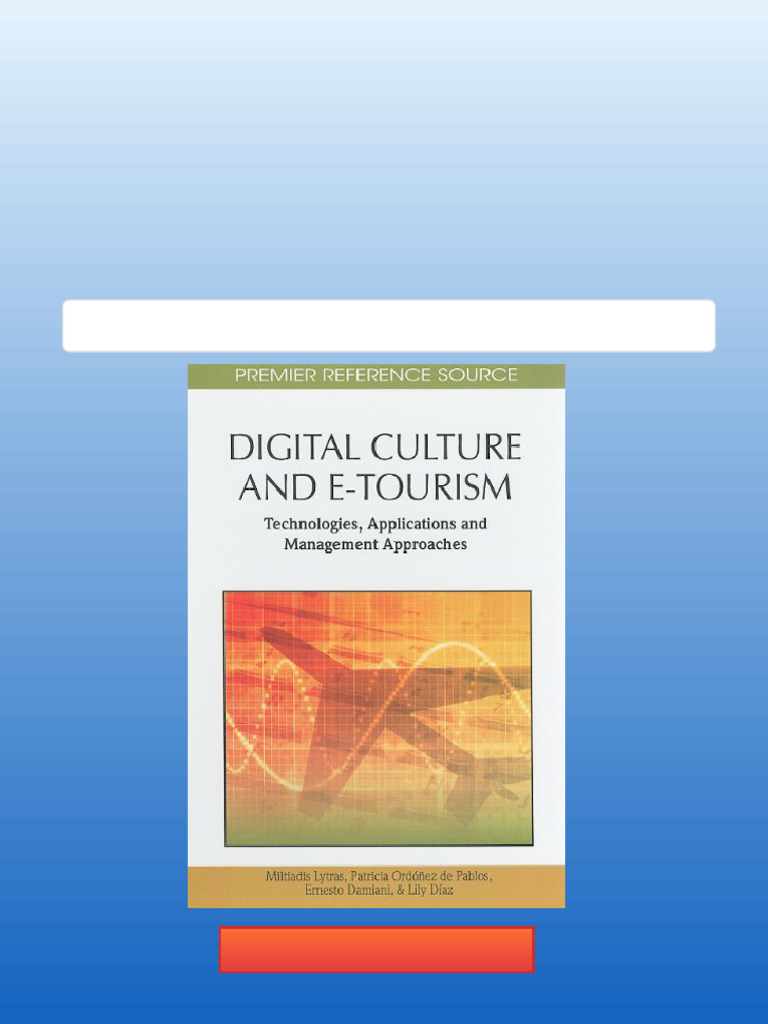 Digital Culture and E Tourism Technologies Applications and Management ...