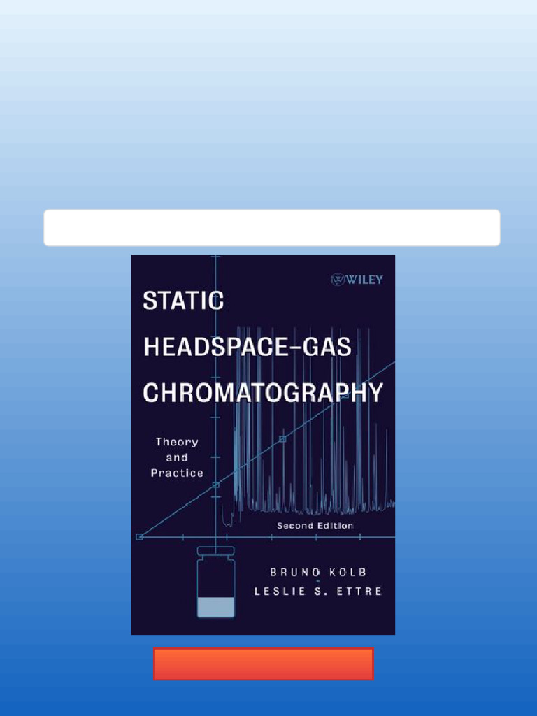 Static Headspace Gas Chromatography Theory and Practice Second Edition ...