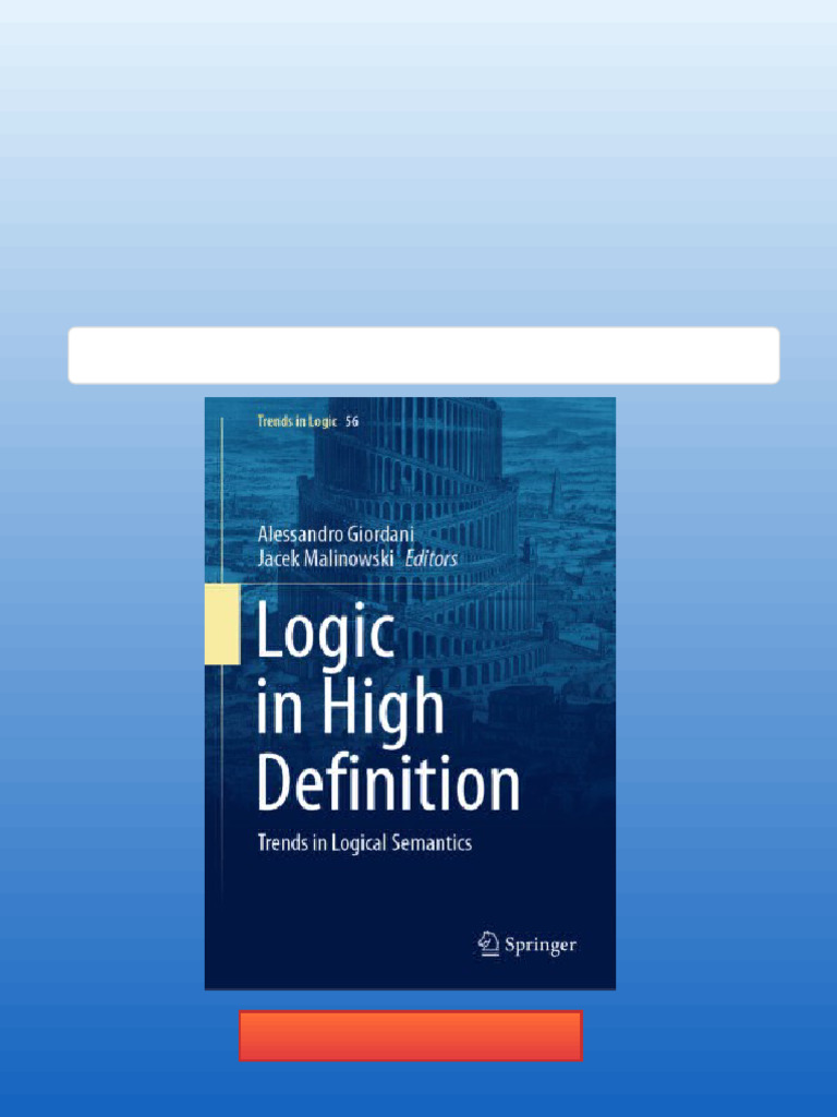 Logic in High Definition: Trends in Logical Semantics Alessandro Giordani newest edition 2025 ...