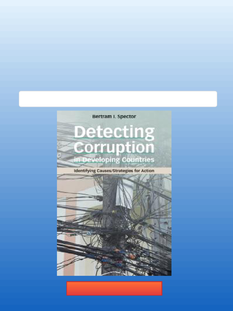 Detecting Corruption in Developing Countries Identifying Causes Strategies For Action 1st ...