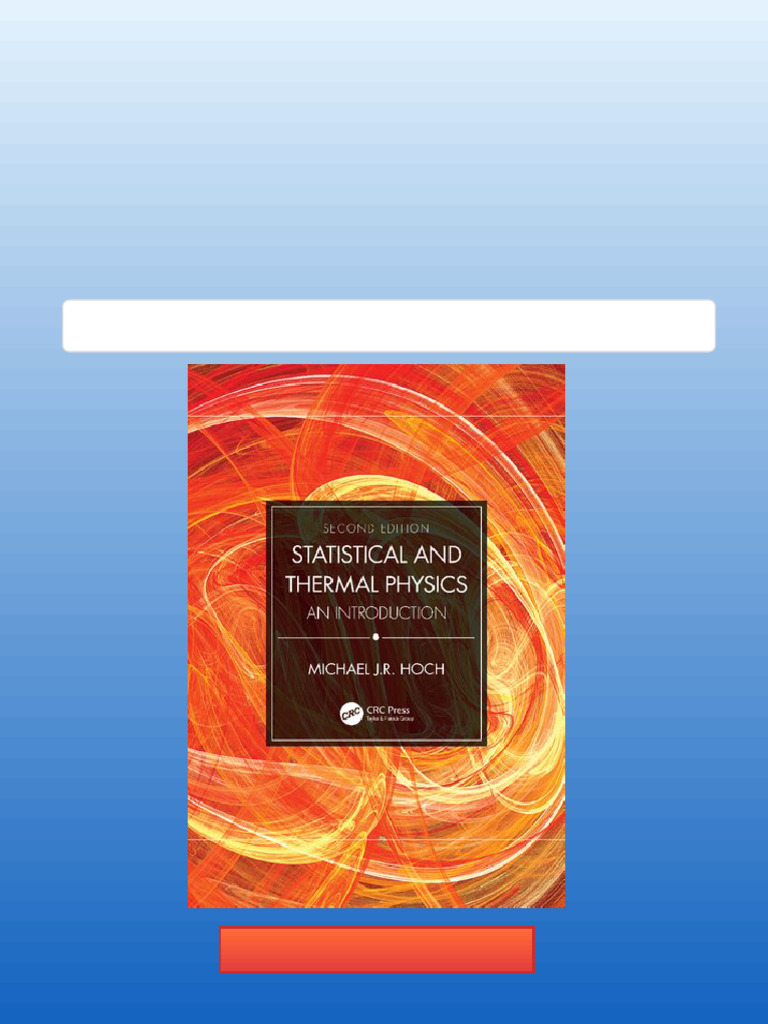 Statistical and Thermal Physics An Introduction 2nd Edition Michael J R Hoch Complete Edition ...