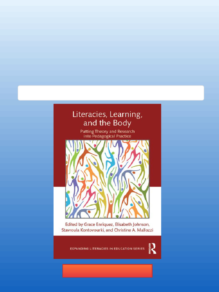 Literacies Learning and The Body Putting Theory and Research Into ...